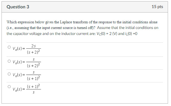 Solved Question 3Which expression below gives the Laplace | Chegg.com