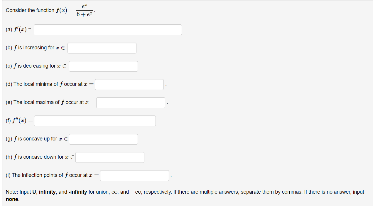 Solved Consider the function f(x)=6+exex (a) f′(x)= (b) f is | Chegg.com