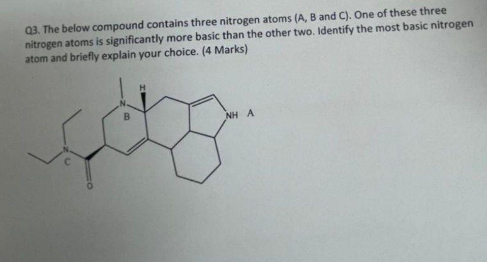 Solved Q3. The below compound contains three nitrogen atoms | Chegg.com