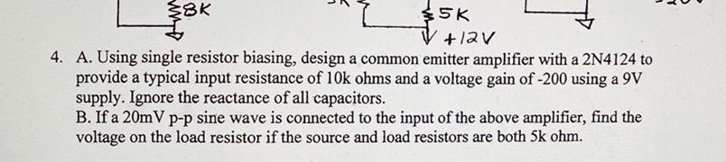 Solved 35K 8K +12v 4. A. Using single resistor biasing, | Chegg.com
