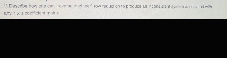 Solved 1) Describe how one can "reverse engineer" row | Chegg.com