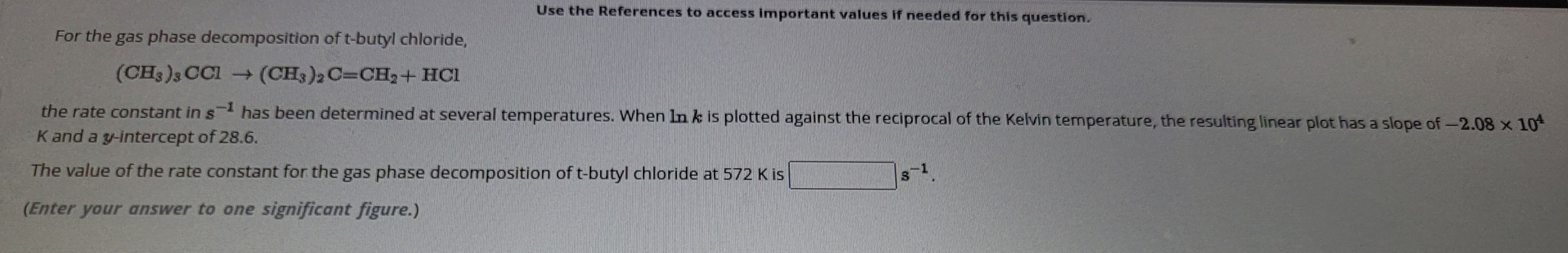 Solved For the gas phase decomposition of t-butyl chloride, | Chegg.com