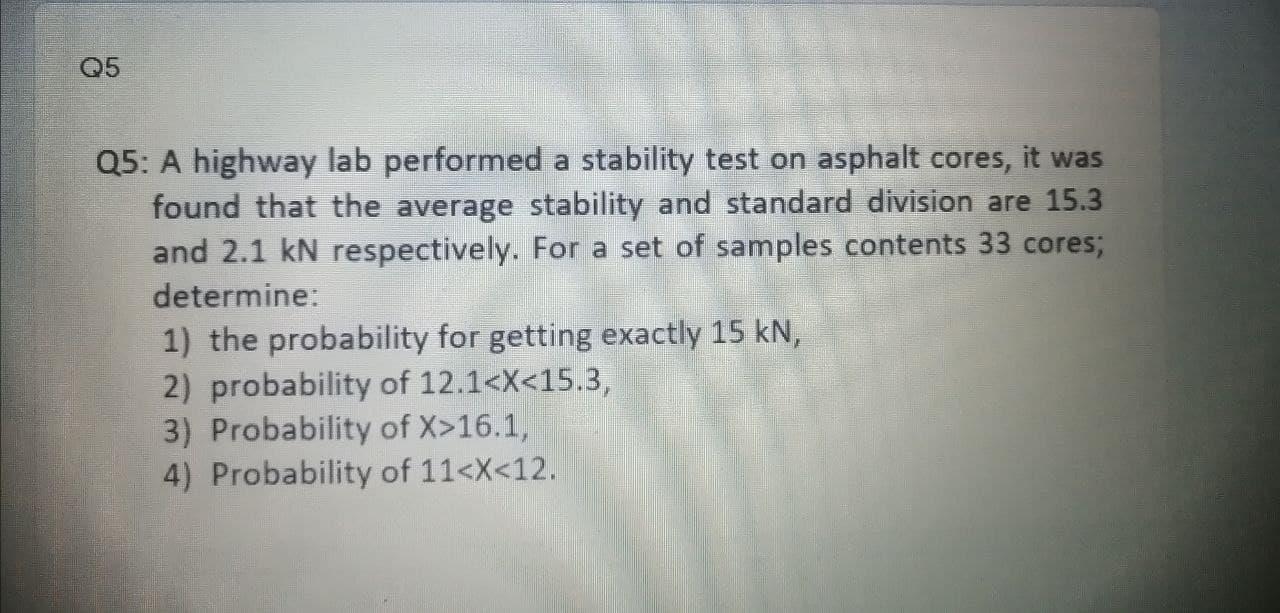 Solved Q5 Q5: A highway lab performed a stability test on | Chegg.com