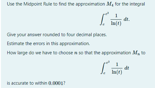 Solved Use the Midpoint Rule to find the approximation M4 | Chegg.com