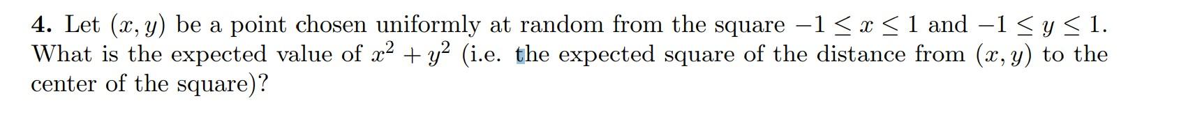 Solved 4. Let (x,y) be a point chosen uniformly at random | Chegg.com