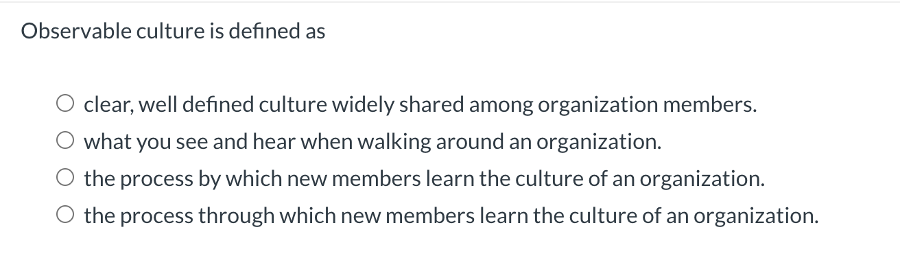Solved Observable culture is defined as clear, well defined | Chegg.com