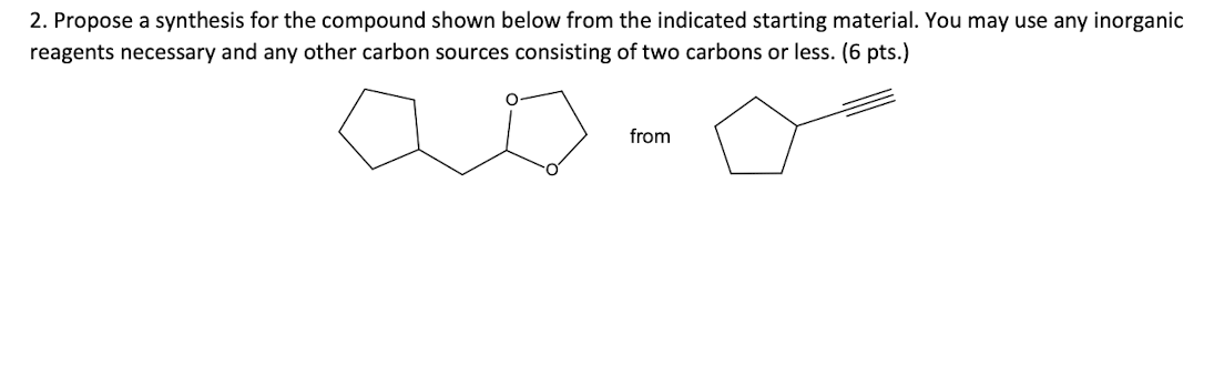 Solved 2. Propose a synthesis for the compound shown below | Chegg.com