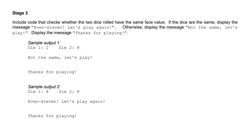 Solved Stage 4 Include code to roll the third die (think | Chegg.com