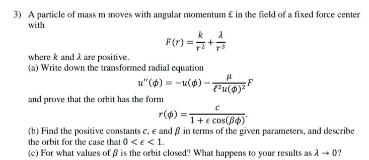 Solved 3) A particle of mass m moves with angular momentum £ | Chegg.com