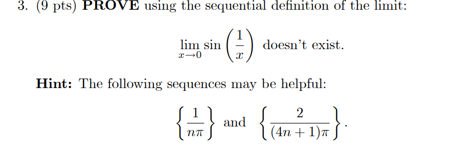 Solved 3. (9 pts) PROVE using the sequential definition of | Chegg.com