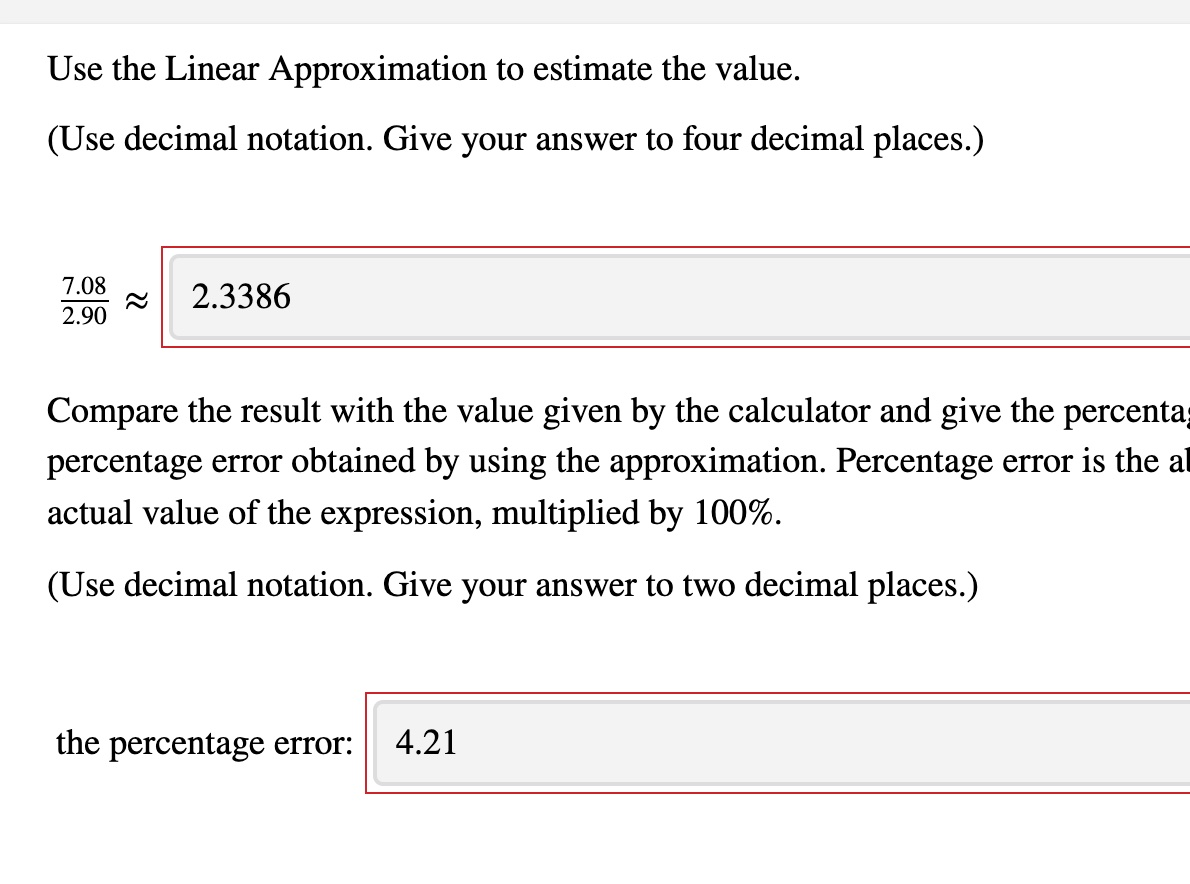 Solved Use The Linear Approximation To Estimate The Value