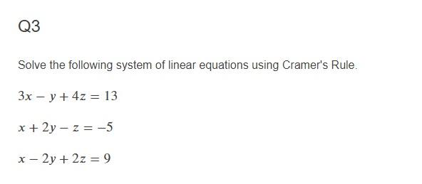Solved Q3 Solve the following system of linear equations | Chegg.com