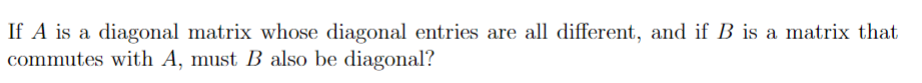 Solved If A is a diagonal matrix whose diagonal entries are | Chegg.com