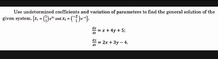 Solved Use undetermined coefficients and variation of | Chegg.com
