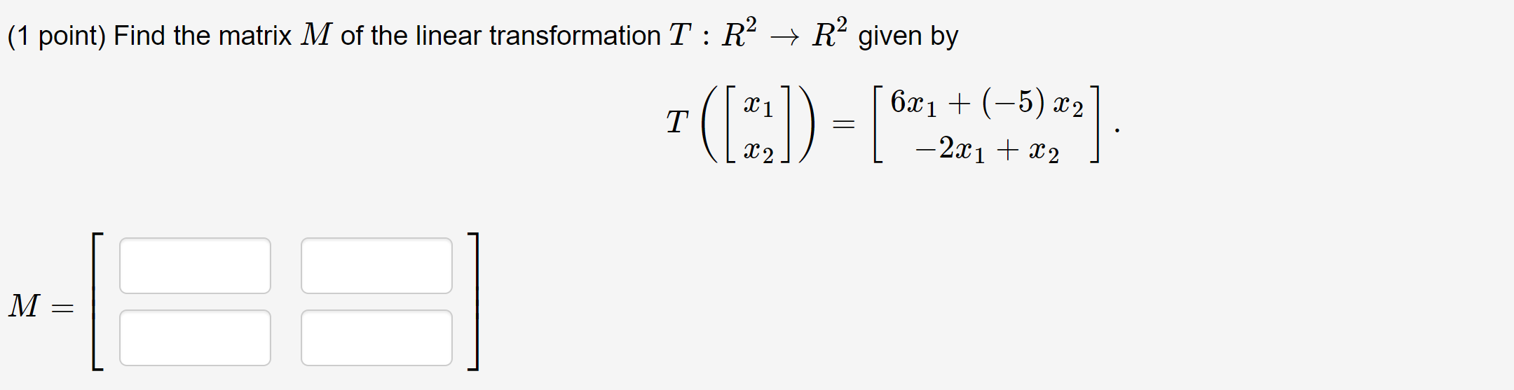 Solved (1 point) Find the matrix M of the linear | Chegg.com