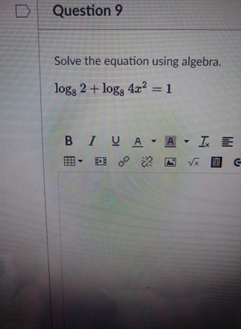 Solved Question 9 Solve the equation using algebra. logg 2 + | Chegg.com