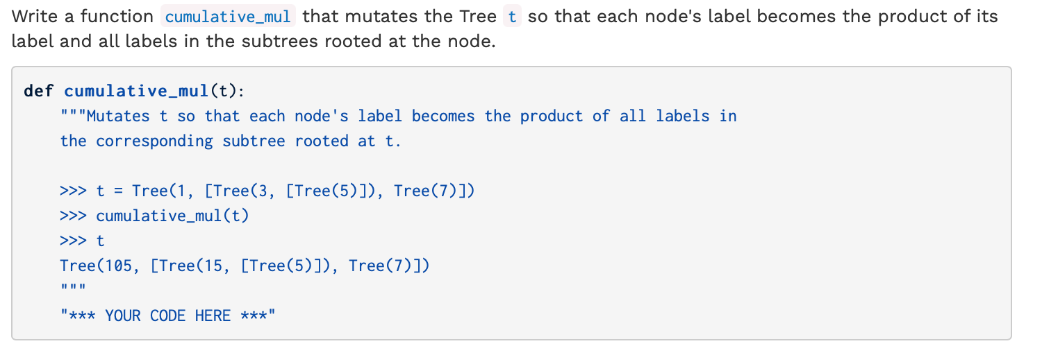 Solved Write a function cumulative_mul that mutates the Tree | Chegg.com