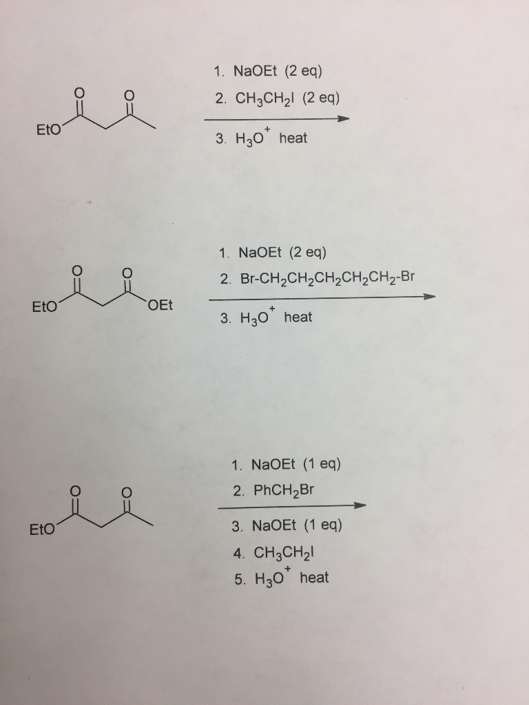 Solved 1. NaOEt (2 eq) 2. CH3CH2l (2 eq) 3. H3O heat EtO 1. | Chegg.com