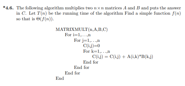 Solved *4.6. The following algorithm multiplies two nxn | Chegg.com