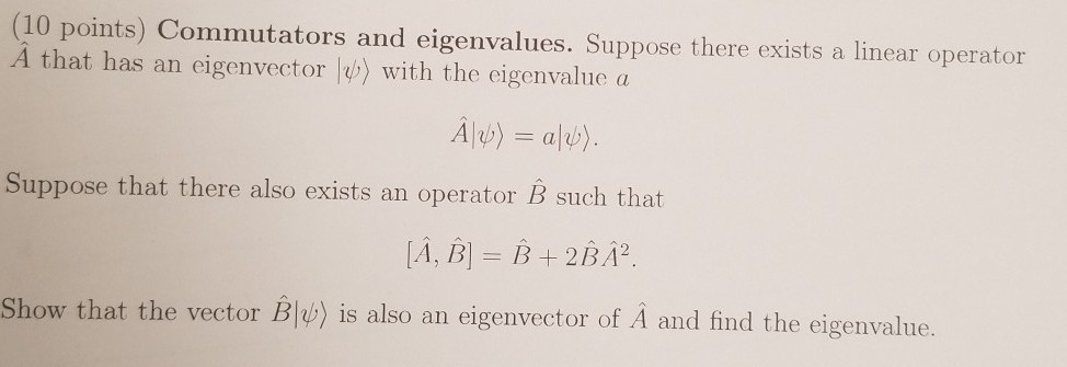 Solved (10 points) Commutators and eigenvalues. Suppose | Chegg.com