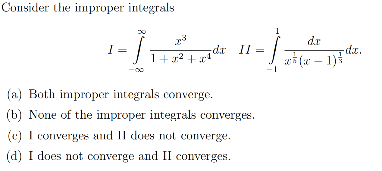 Solved Consider the improper integrals | Chegg.com