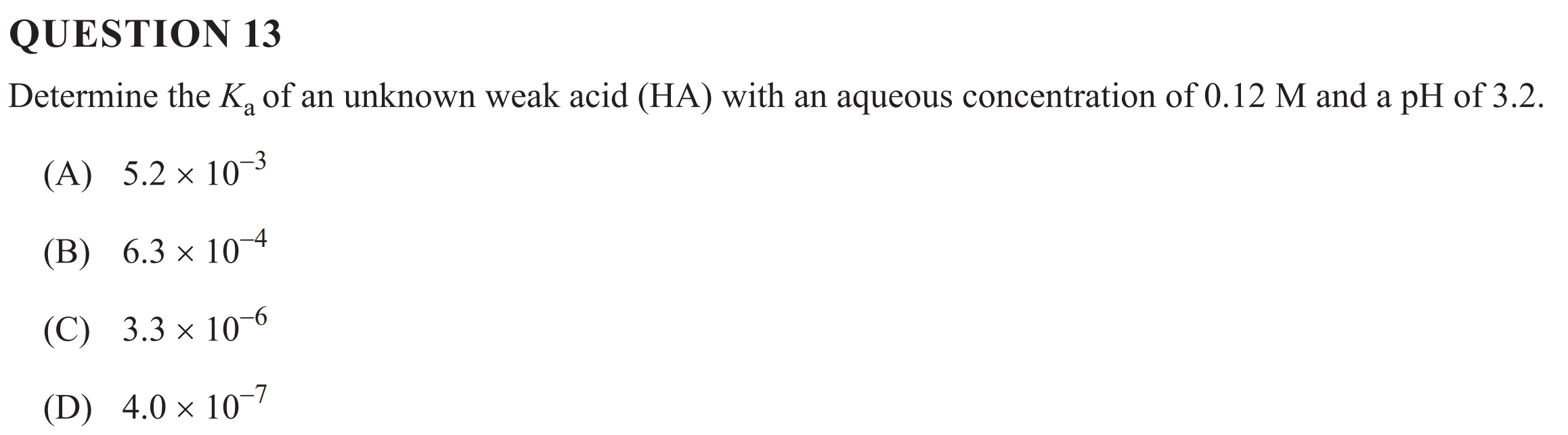 [Solved]: Determine the Ka of an unknown weak acid (HA) wit