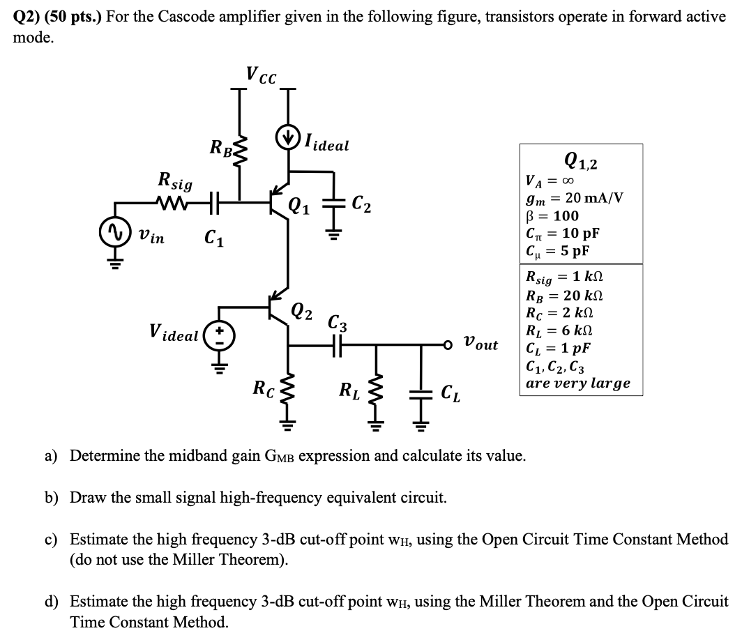 Solved Q2) (50 ﻿pts.) ﻿For the Cascode amplifier given in | Chegg.com