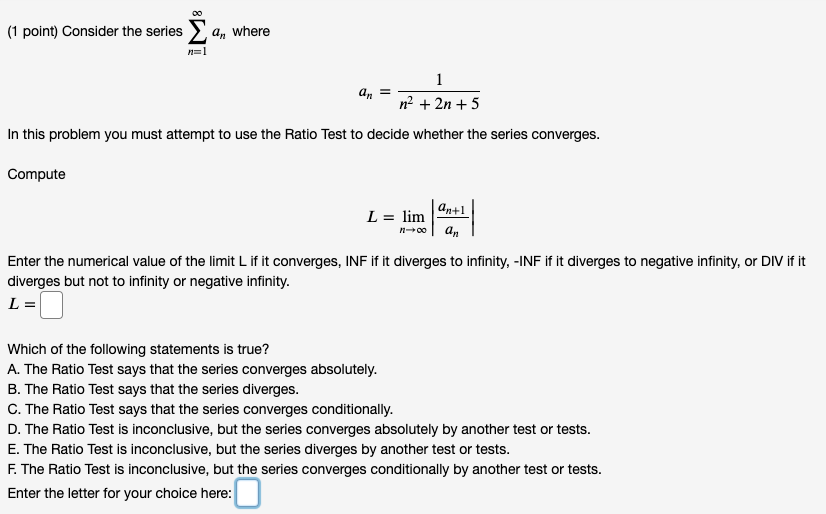 Solved (1 point) Apply the Ratio Test to determine | Chegg.com