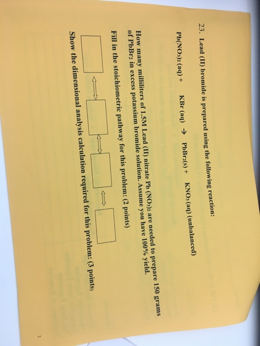Solved 23. Lead (II) bromide is prepared using the following | Chegg.com