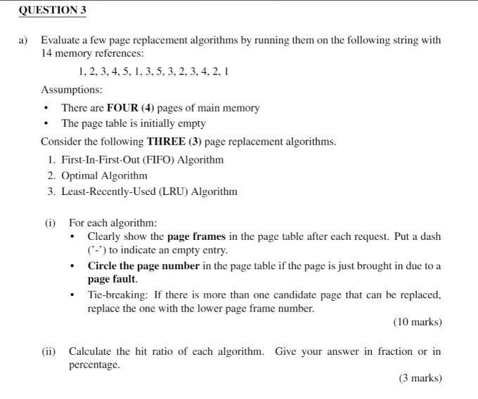 Solved QUESTION 3 a) Evaluate a few page replacement | Chegg.com