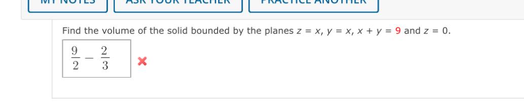 Solved Find the volume of the solid bounded by the planes | Chegg.com