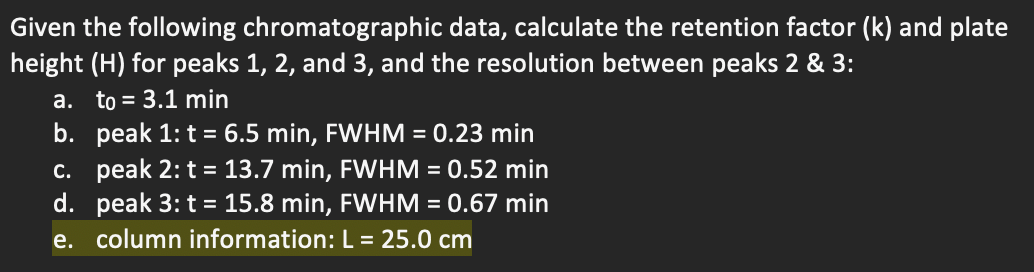 Solved Given the following chromatographic data, calculate | Chegg.com
