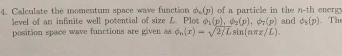 Solved 4 Calculate The Momentum Space Wave Function φη P
