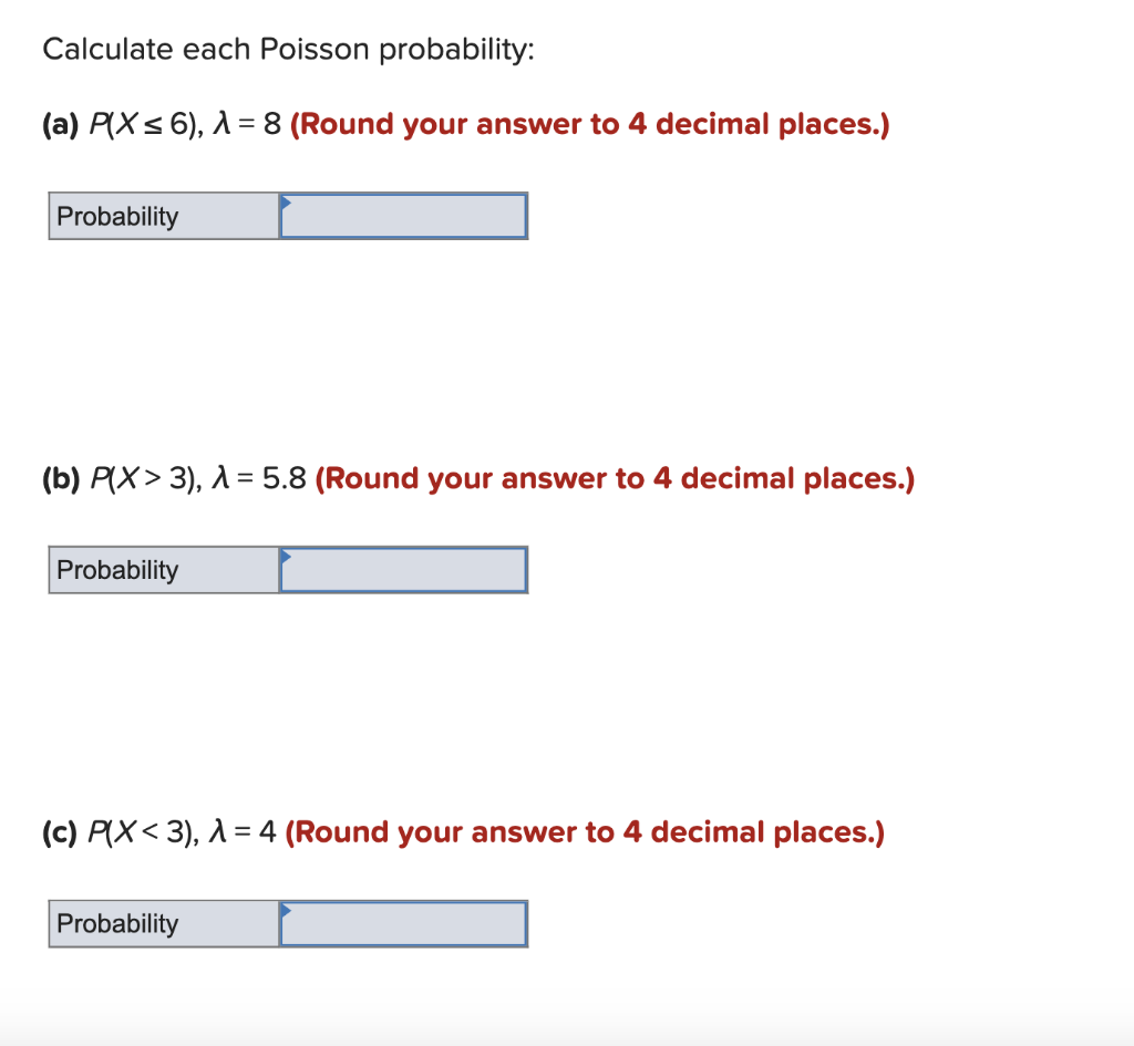 Solved Calculate each Poisson probability: (a) P(X ≤ 6), λ = | Chegg.com