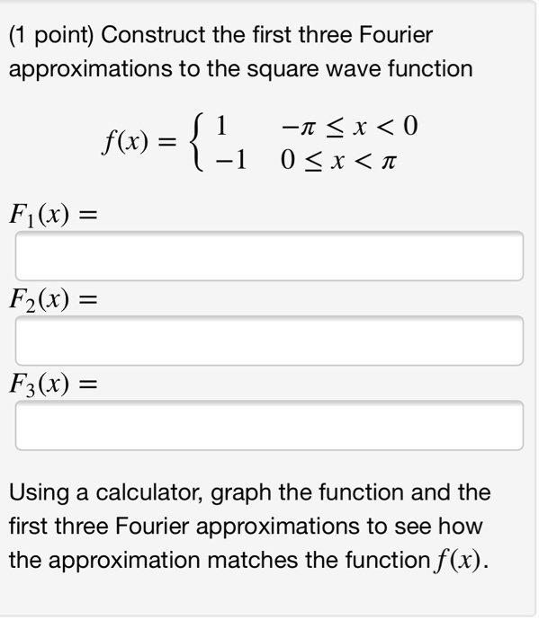 1 Point Construct The First Three Fourier