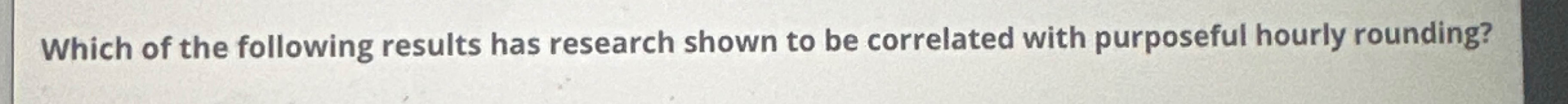 Solved Which of the following results has research shown to | Chegg.com