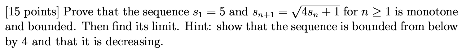 [15 points] Prove that the sequence s1=5 and | Chegg.com