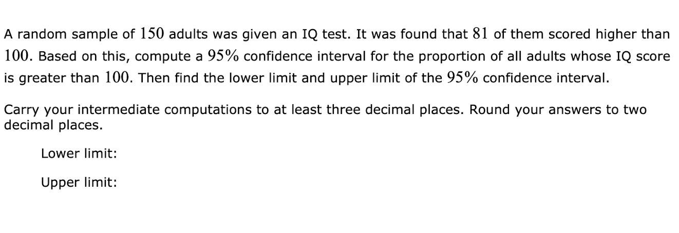 Solved A random sample of 150 adults was given an IQ test. | Chegg.com