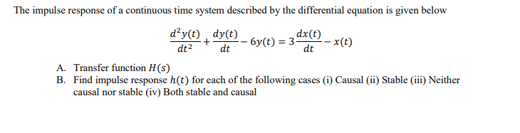 Solved + The impulse response of a continuous time system | Chegg.com