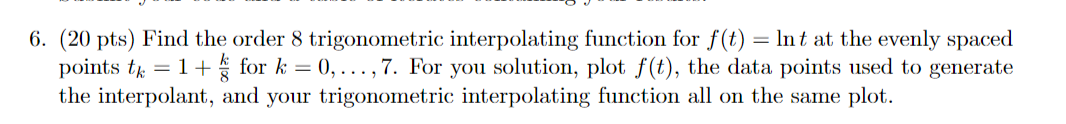 Solved 6. (20 pts) Find the order 8 trigonometric | Chegg.com