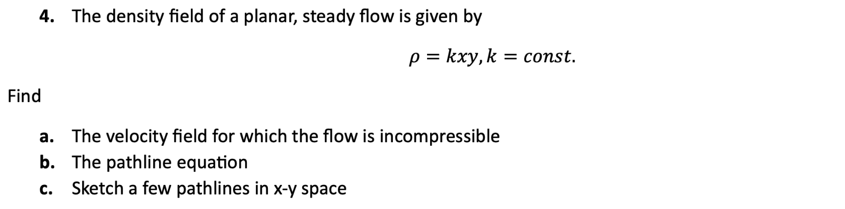 Solved 4. The density field of a planar, steady flow is | Chegg.com