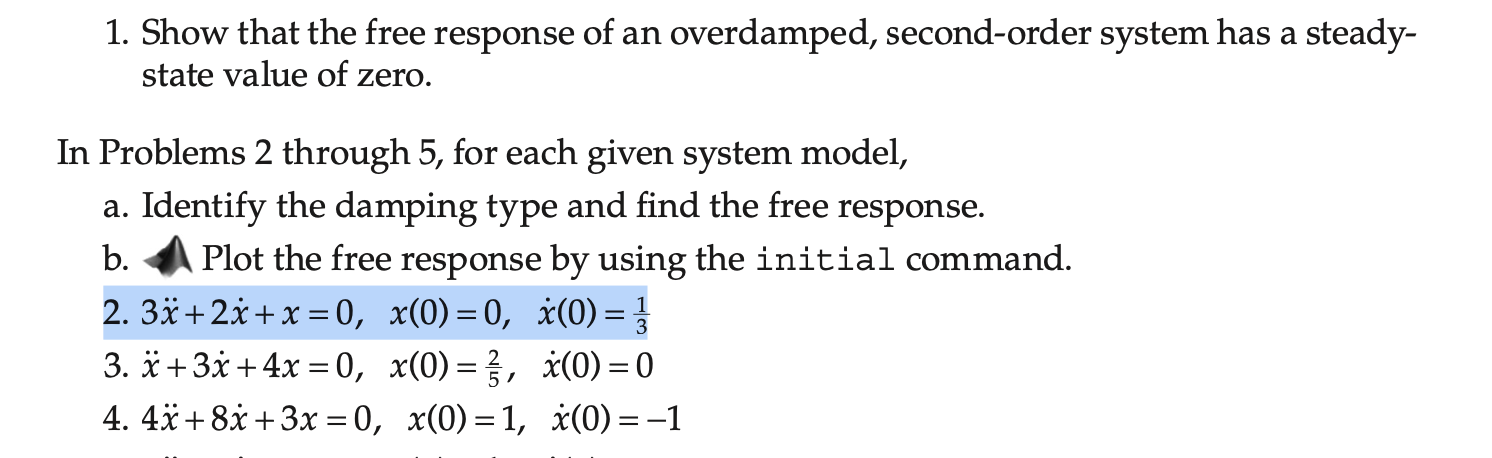 Solved 1. Show that the free response of an overdamped, | Chegg.com