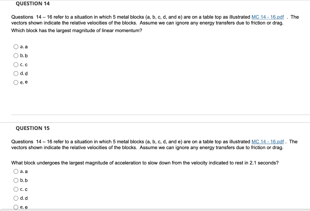 Questions 14-16 refer to a situation in which 5 metal | Chegg.com