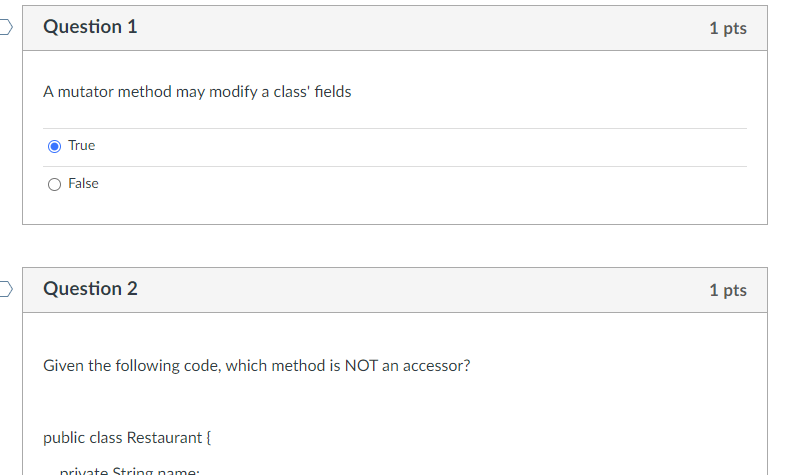 Solved Question 1 1 pts A mutator method may modify a class' | Chegg.com