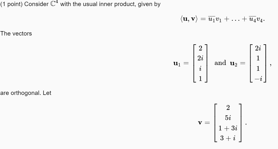 Solved (1 point) Consider C4 with the usual inner product, | Chegg.com