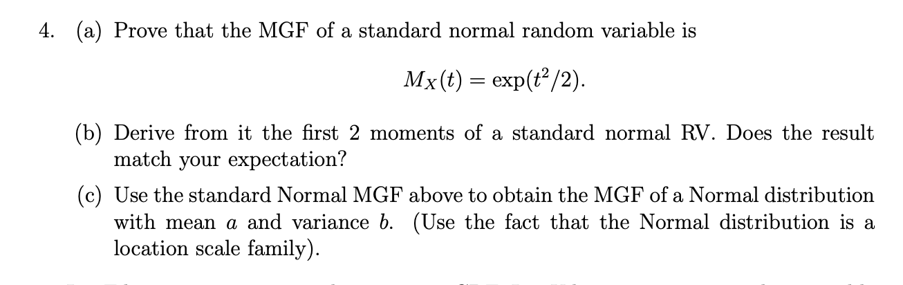Solved 4. (a) Prove that the MGF of a standard normal random | Chegg.com