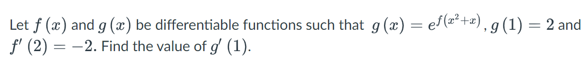 Solved - Let f (x) and g (2) be differentiable functions | Chegg.com
