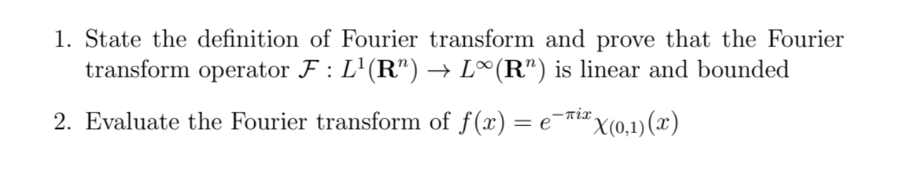 Solved 1. State the definition of Fourier transform and | Chegg.com