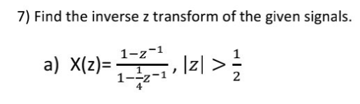 Solved Find the inverse z ﻿transform of the given | Chegg.com