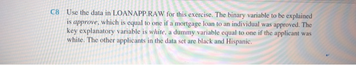 Solved C8 Use The Data In Loanapp Raw For This Exercise The 